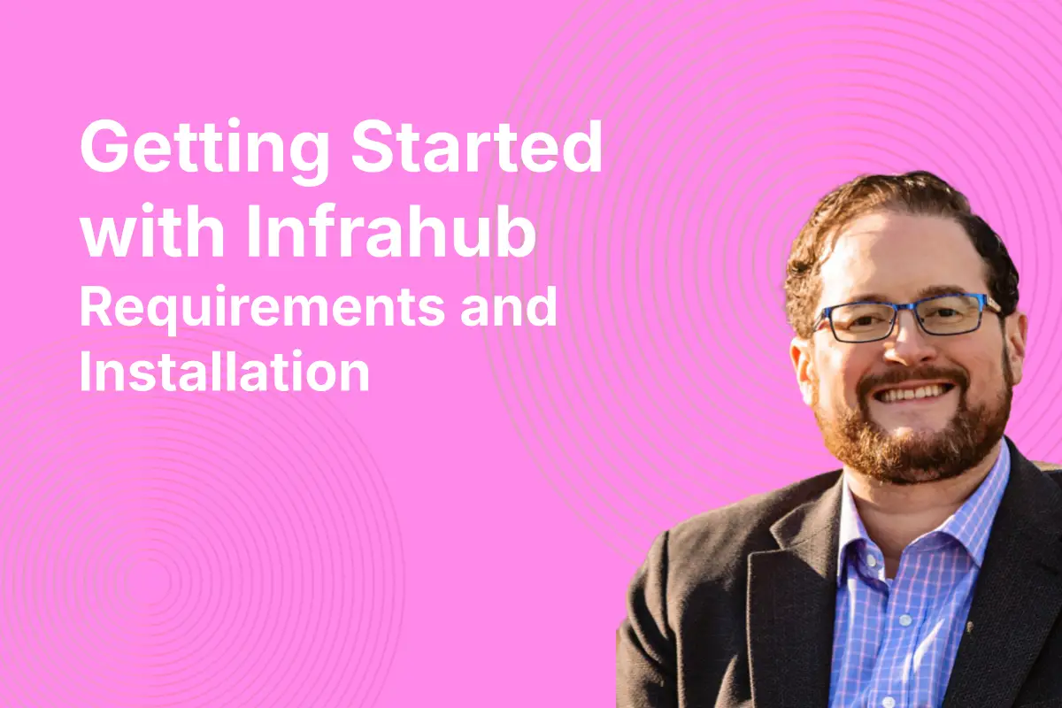 Infrahub Requirements and Installation Instructions